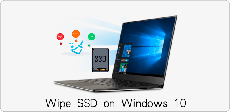 Two Methods to Securely and Quickly Wipe SSD in Windows 10 Two Methods to Securely and Quickly Wipe SSD in Windows 10